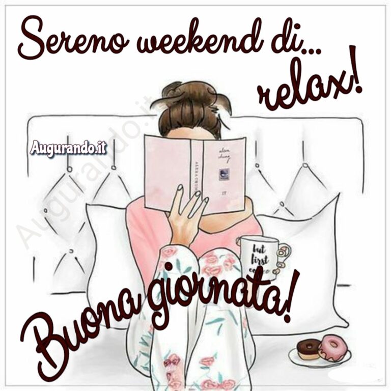 Immagini Buon Weekend le più belle per il fine settimana!